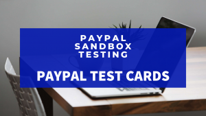 PayPal Test Cards (Sandbox Testing) - Tips and Tricks HQ